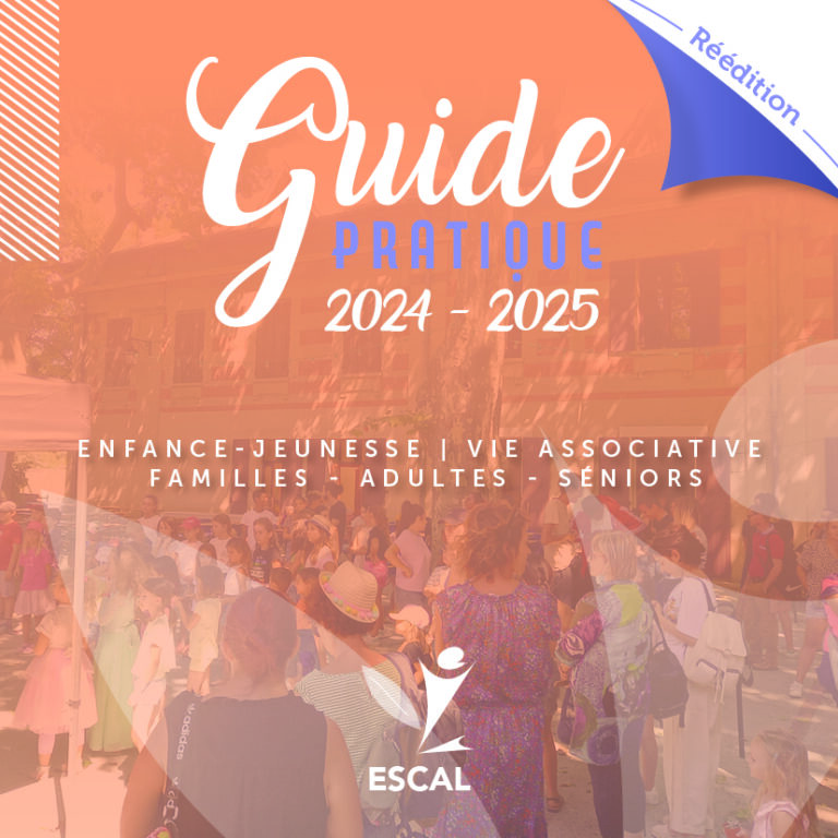 GUIDE PRATIQUE 2024-2025 – ESCAL Centre Socioculturel à Marguerittes